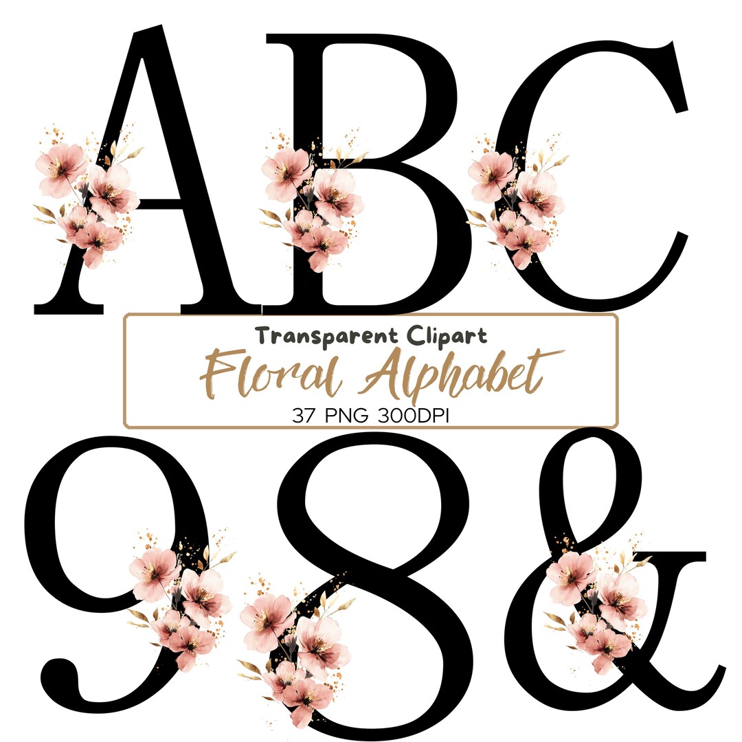 Floral Alphabet PNG Clipart: Letters and Numbers (digital Download, 300 ...