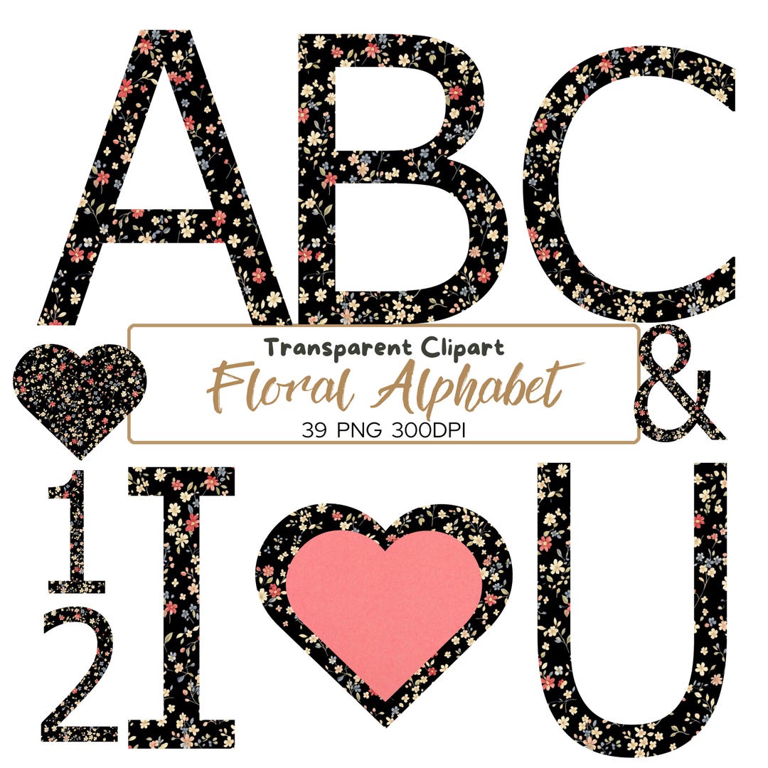 39 PNG, FLORAL Valentines Letters and Numbers Bundle Clipart, Alphabet ...