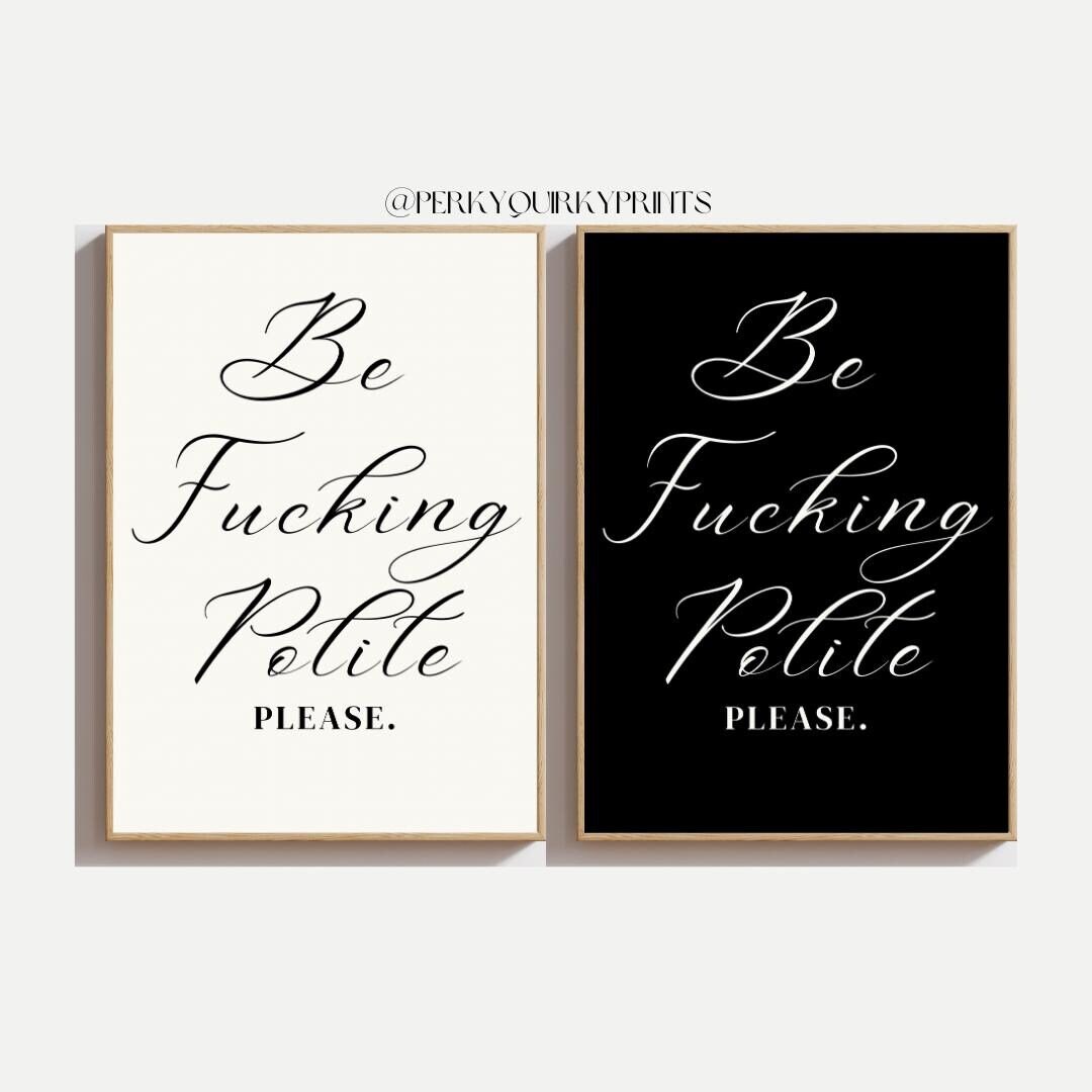 Be Fcking Polite Please Digital Download Printable Wall Art - Etsy