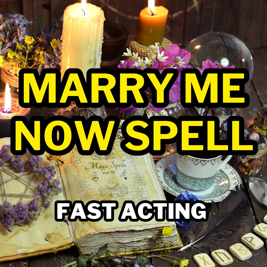 Marriage Spell, Love Spell, Proposal Marriage Spell, Powerful Marry Me ...