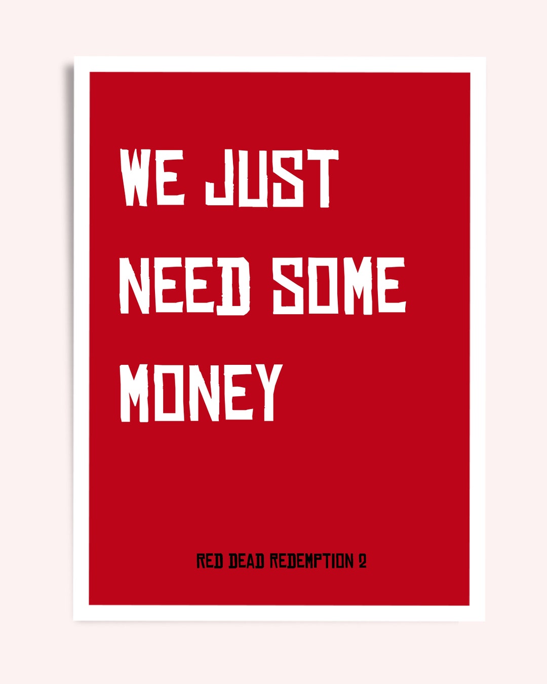 RDR2 We Need Money Video Game Quote Poster | Digital Download | Wall ...