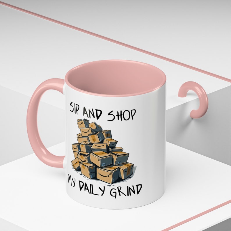 Sip and Shop My Daily Grind Mug, Shopaholic, Online Shopper, Funny ...