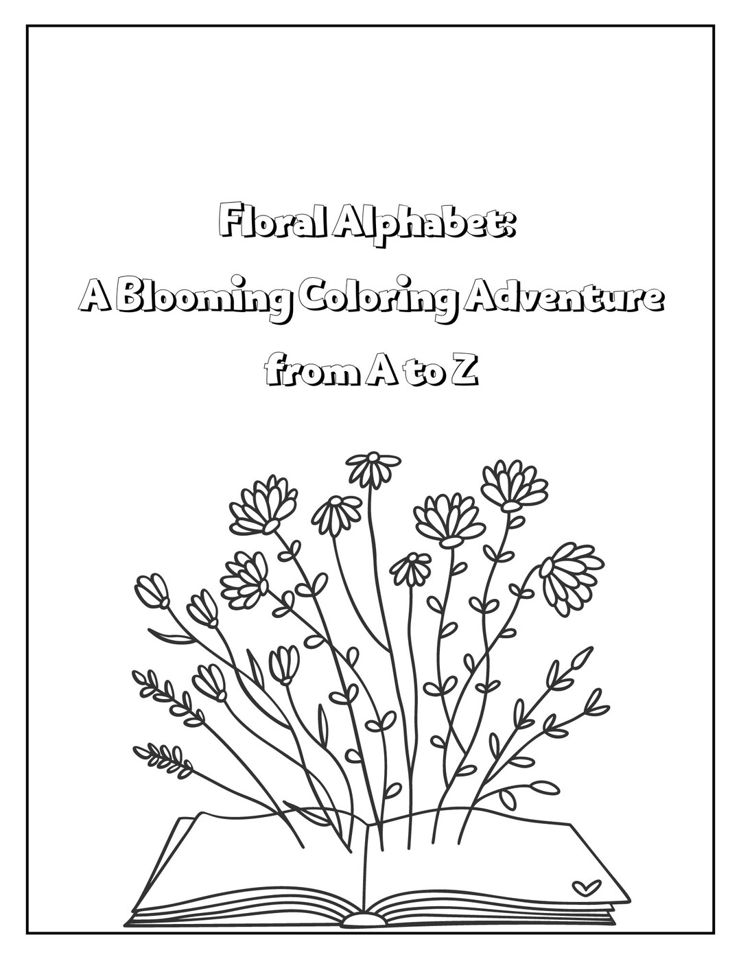 Floral Alphabet: A Blooming Coloring Adventure From A to Z - Instant ...