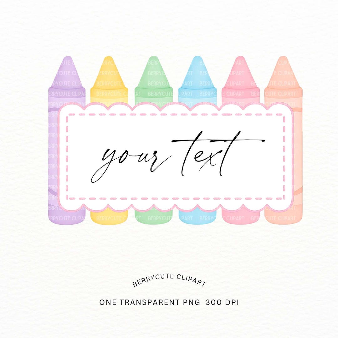 Crayon Clipart, Watercolor Pastel Crayon Frames, Back to School Graphic ...
