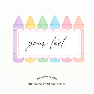 Crayon Clipart, Watercolor Pastel Crayon Frames, Back to School Graphic ...