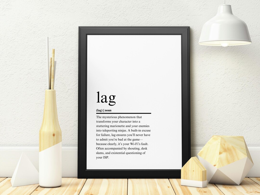 Lag Definition Print - Funny and Sarcastic Wall Art for Gamers ...