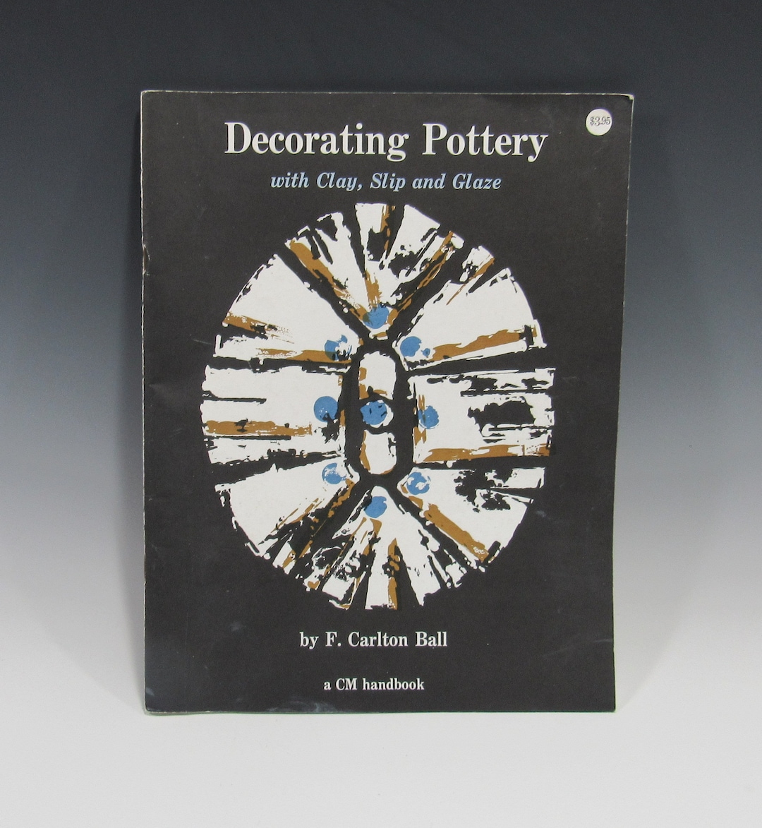 Vintage How to Pottery Book, Decorating Pottery With Clay Slip and ...