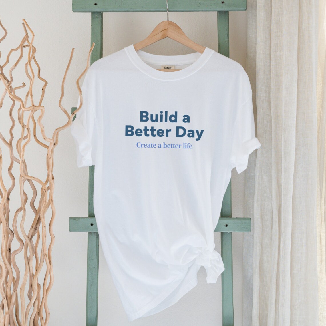 Build a Better Day T-shirt | Positive Affirmations Shirt | Womens ...