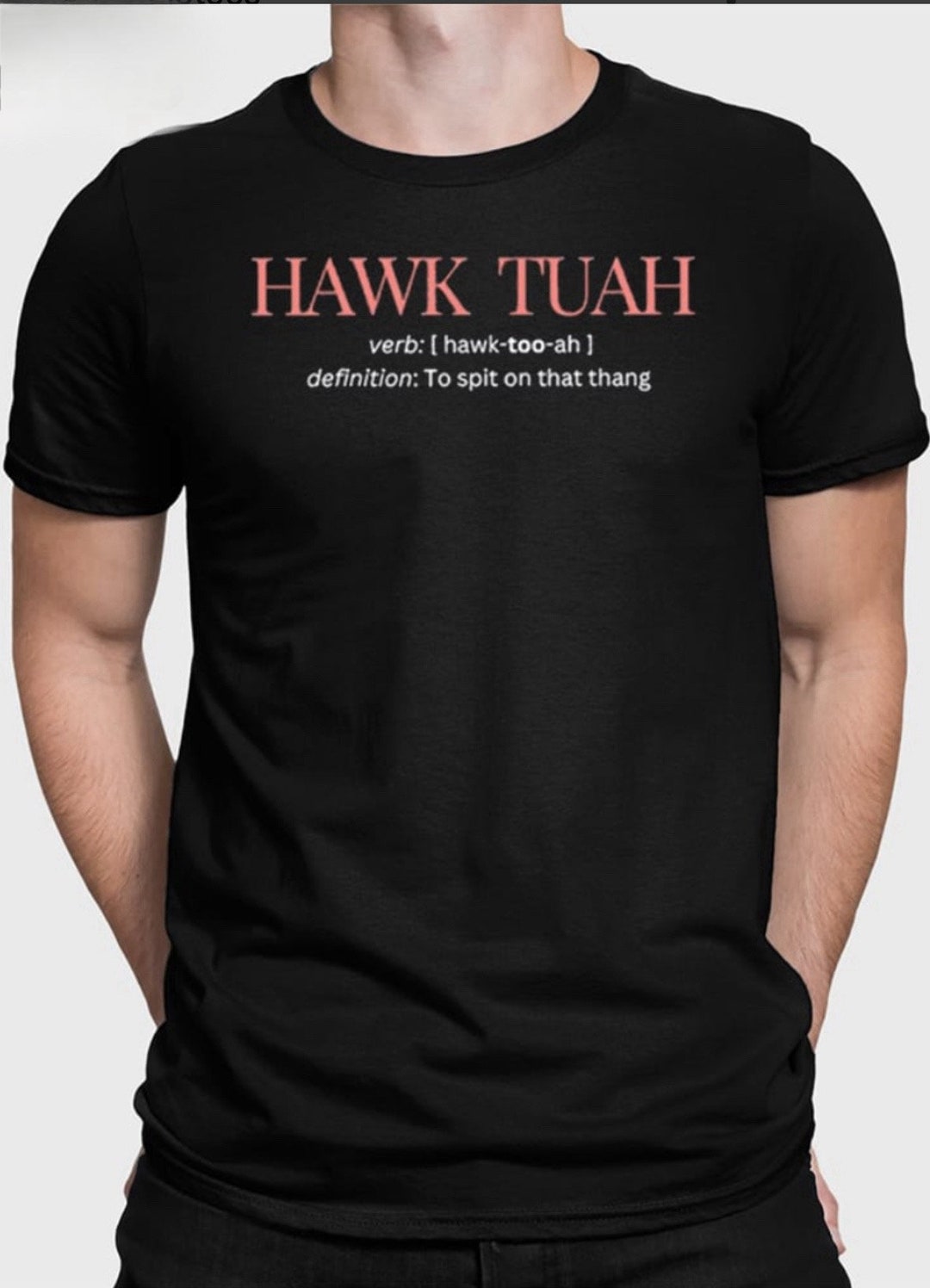 Hawk Tuah Verb and Definition T-shirt - Etsy
