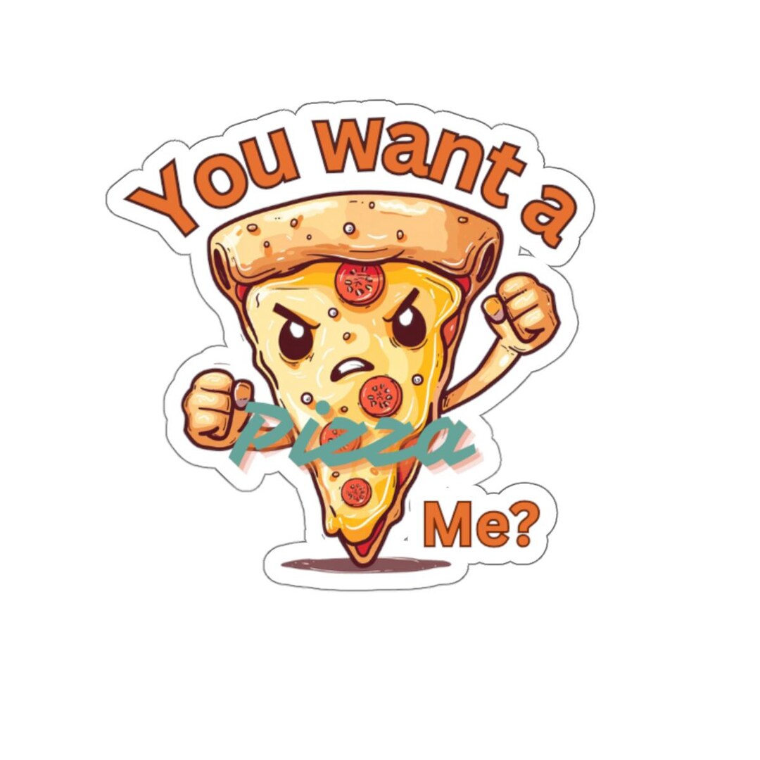 You Want a Pizza Me? Sticker | Funny Fighting Pizza Cartoon | Durable Vinyl Decal for Laptops ...