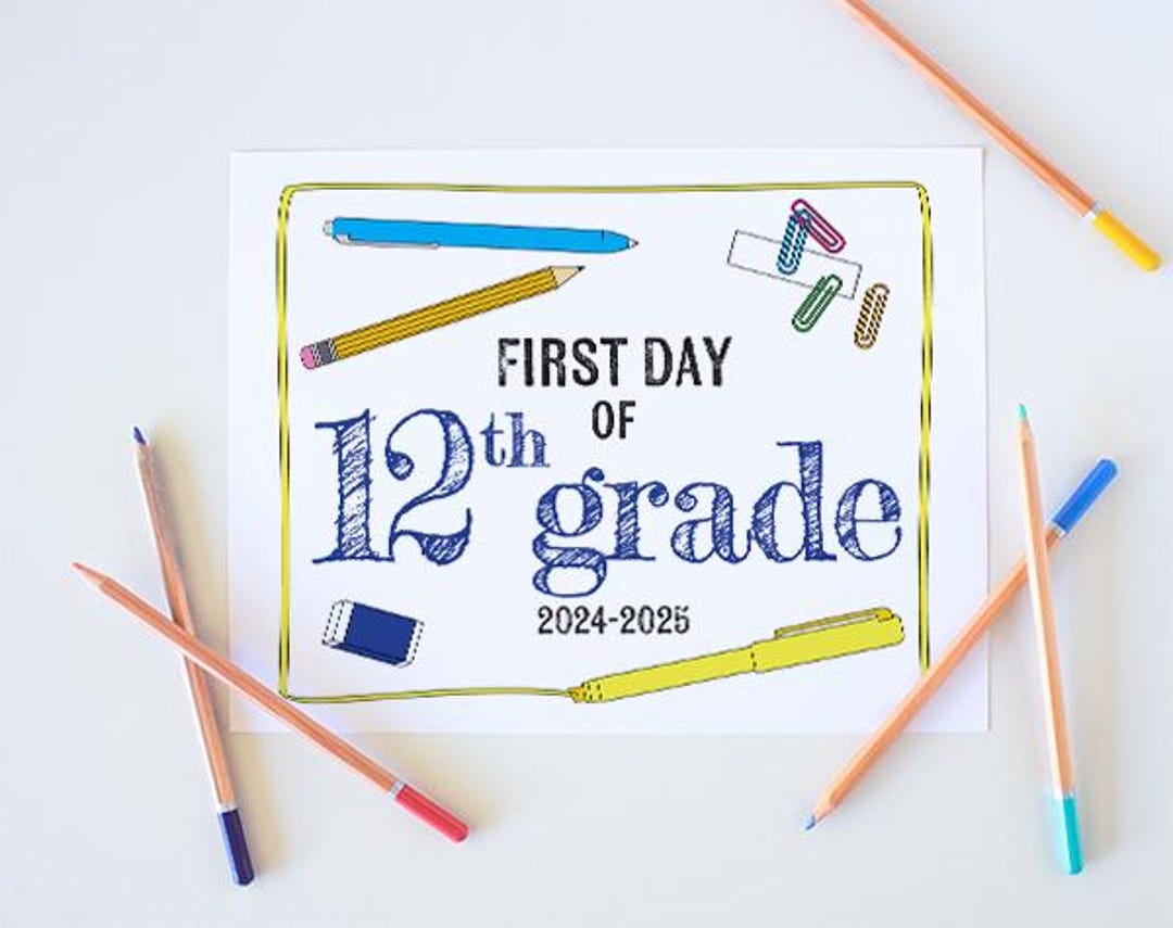 First Day of Twelfth Grade 2024-2025 Full Color 8x10 Sign, Instant ...