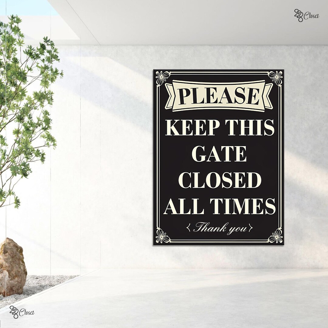 Keep Gate Closed Sign, Close Gate Warning Sign, Front Door Fence Decor ...