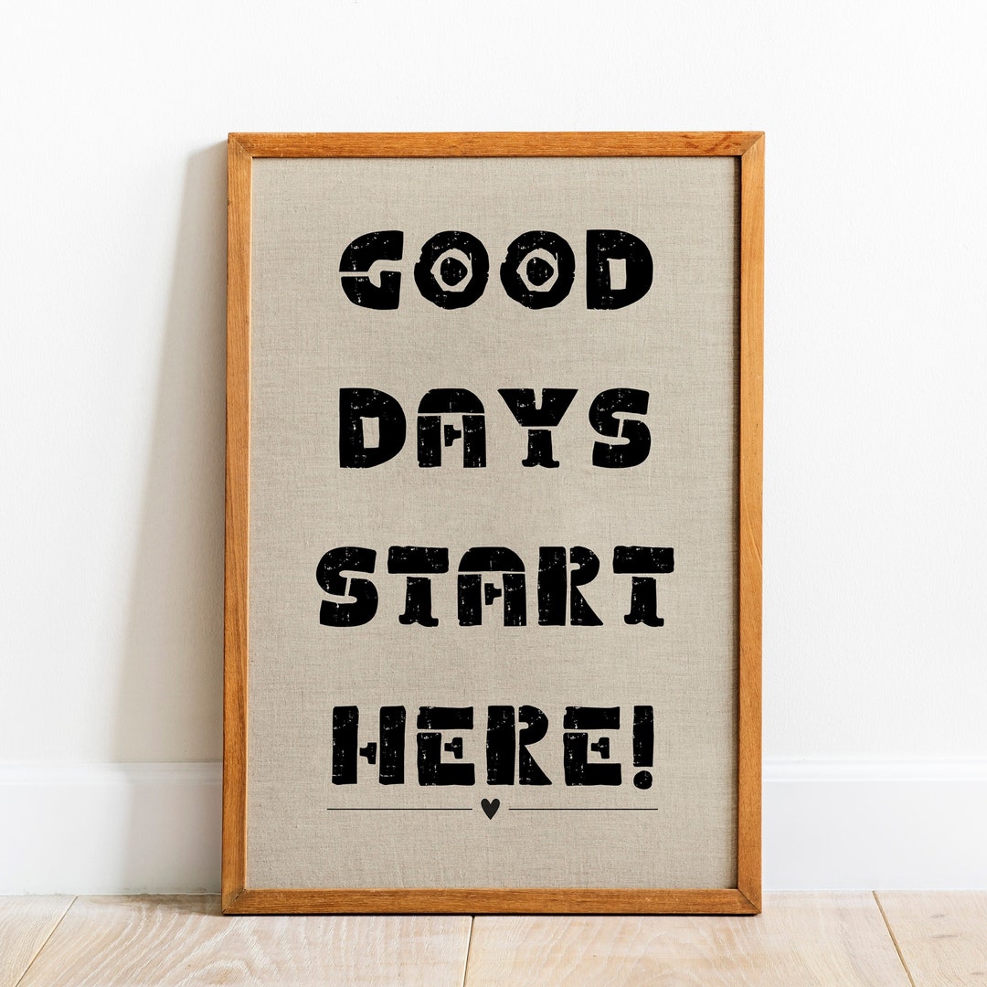 Good Days Start Here Poster Motivational Art Classroom Posters Quotes ...