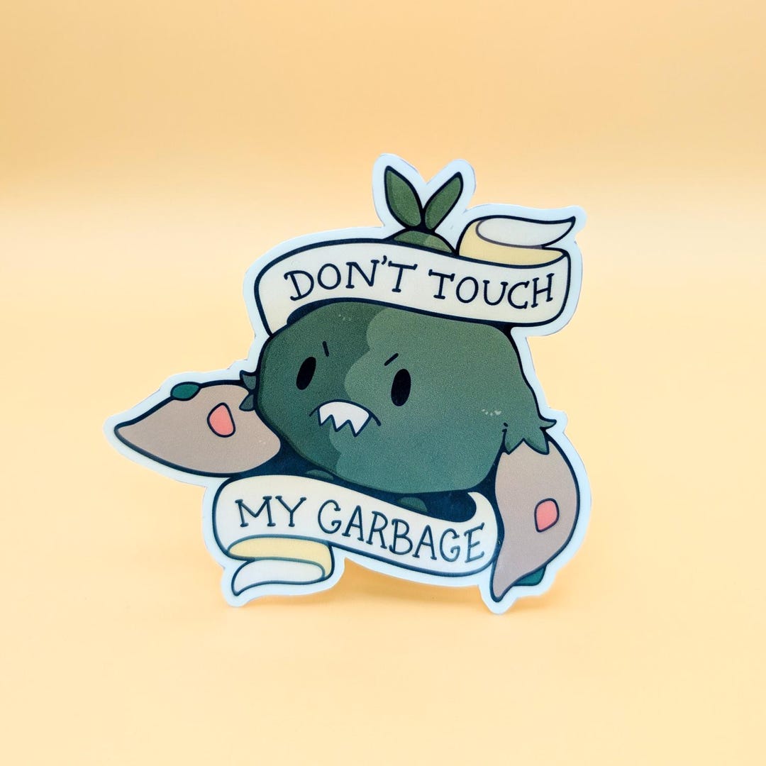 Trubbish Dont Touch My Garbage Sticker - Etsy
