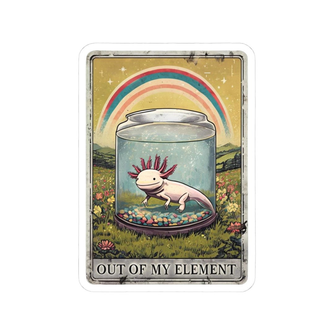 Whimsical Out of My Element Axolotl Stickers | Cute Nature Decor, Eco ...