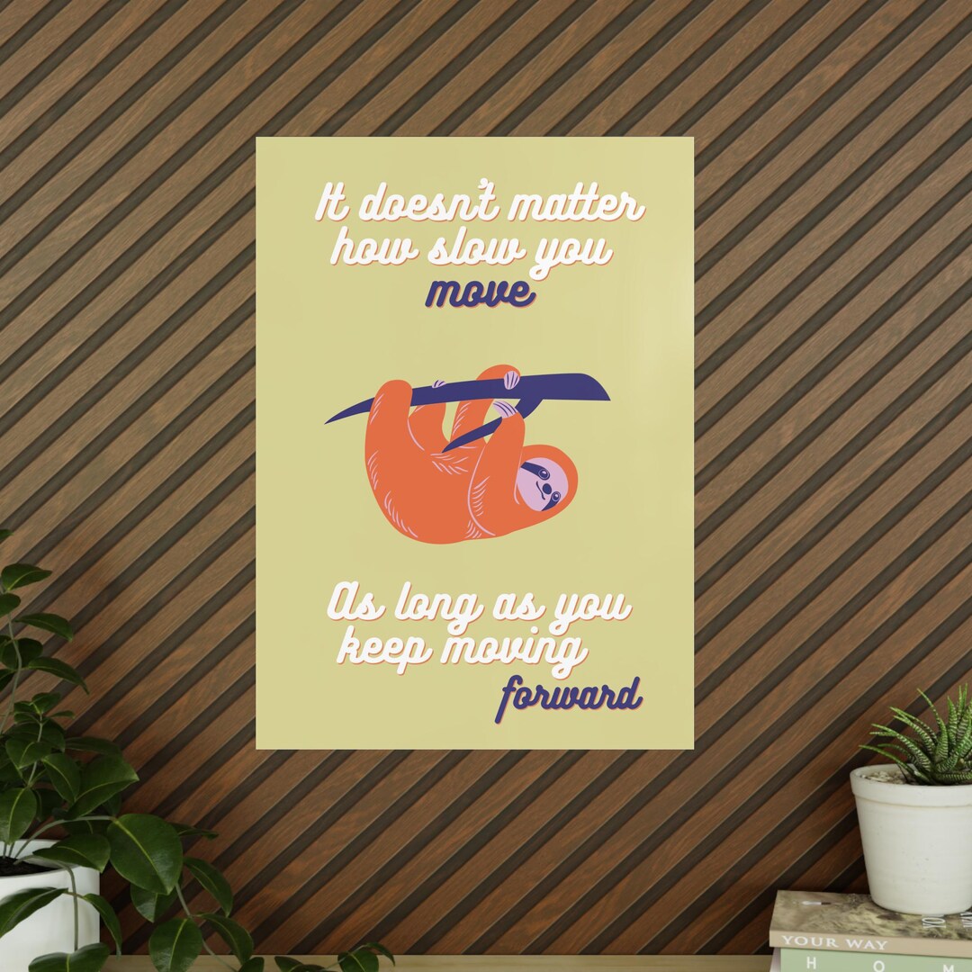 Motivational Sloth - Move Forward Poster - Aesthetic Mental Health Wall ...