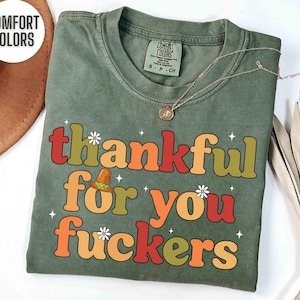 Funny Thanksgiving Shirt, Friendsgiving Comfort Colors® Shirt, Grateful ...