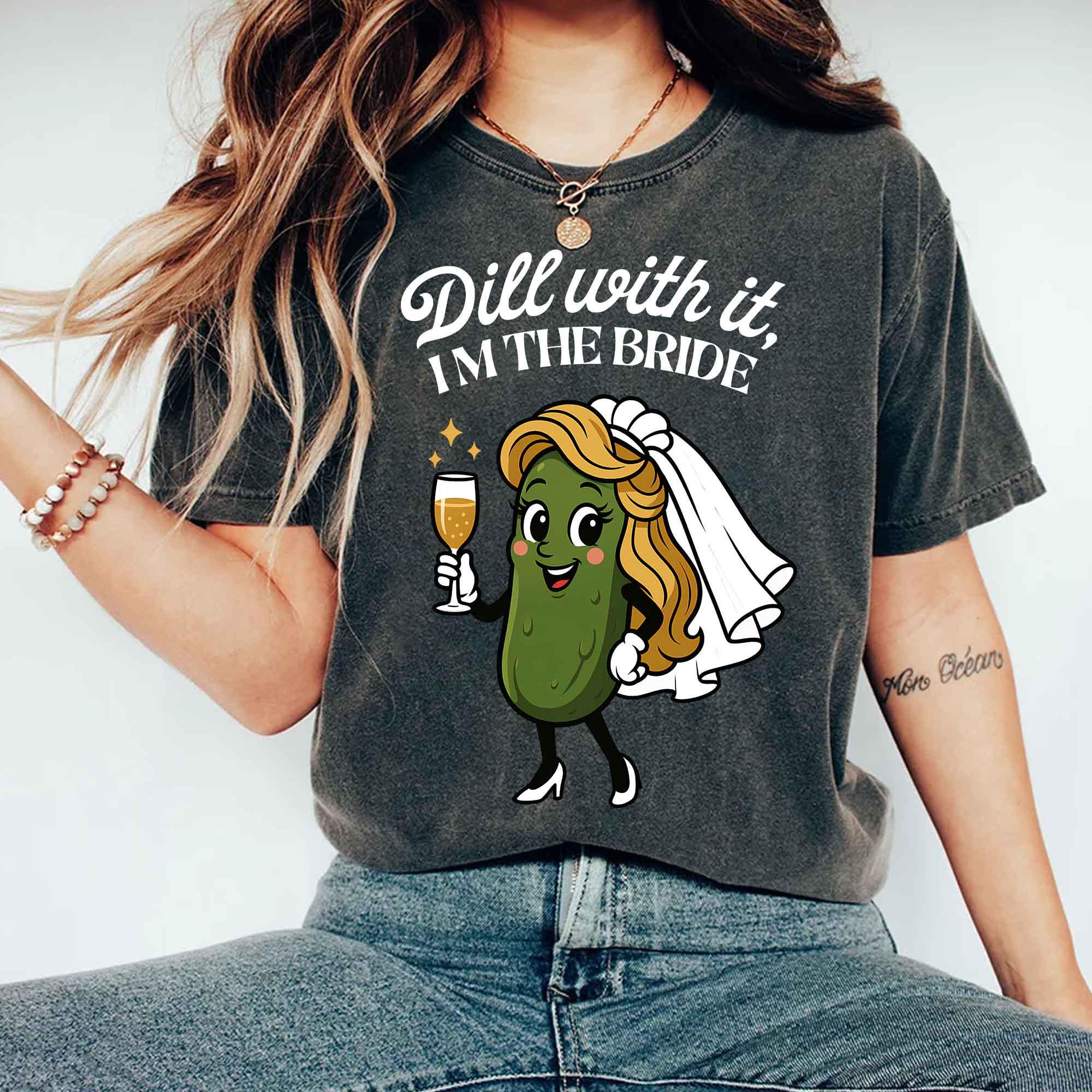 Dill With It Bride T-shirt, Pickle Bachelorette Sweatshirt, Funny ...