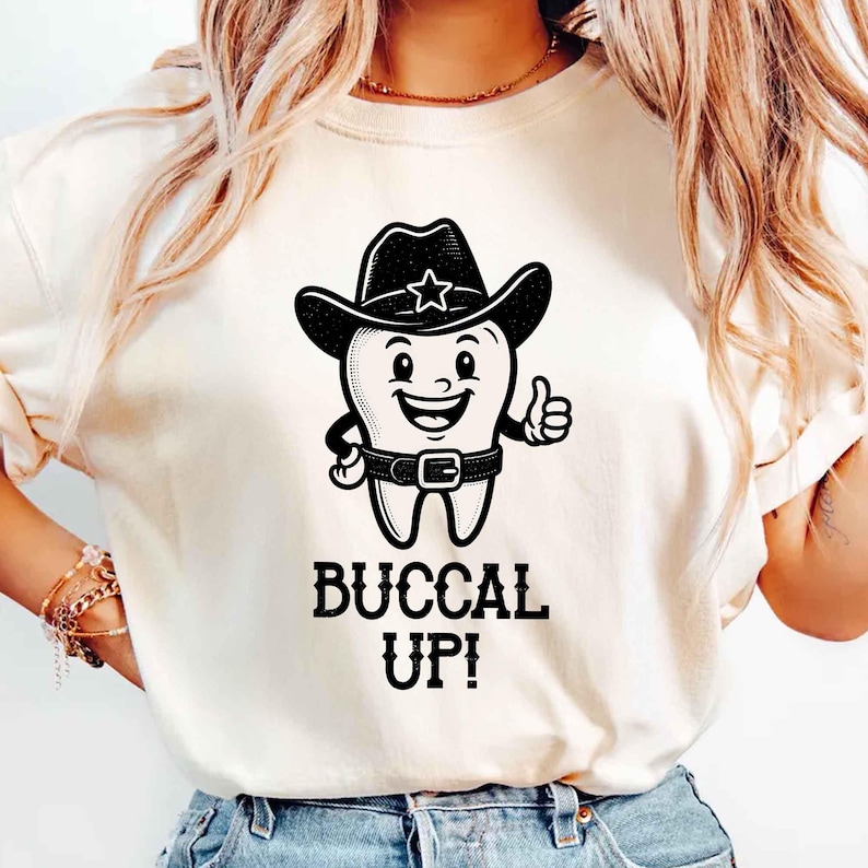 Buccal up Tooth Tshirt Funny Dental Shirt Dental Hygienist Gift for ...