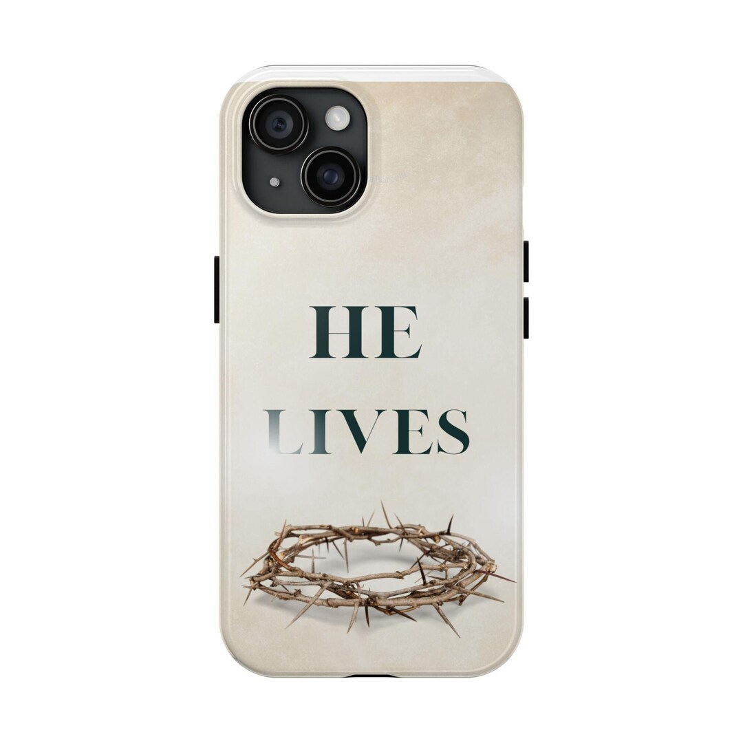 He Lives" Crown of Thorns Phone Case Christ Faith | Easter Resurrection ...
