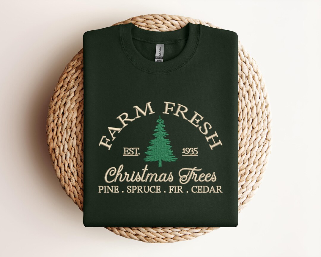 Embroidered Farm Fresh Christmas Trees Sweatshirt Christmas Tree Farm ...