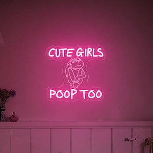Cute Girls Poop Too Neon Sign, Funny Toilet Neon, Bathroom Humor Decor ...