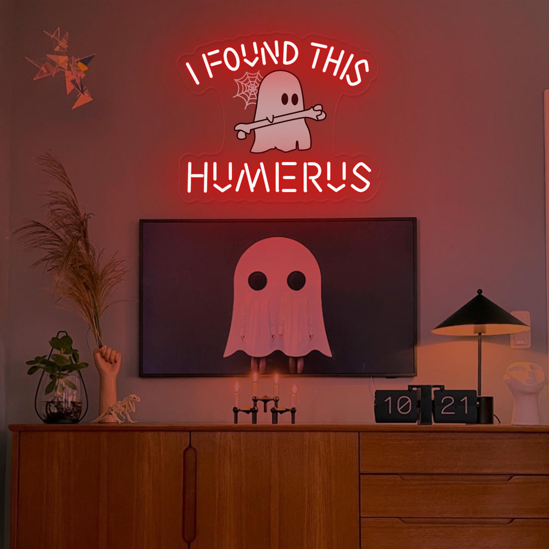I Found This Humerus Neon Sign, Custom Home Decor, Halloween Home Decor ...