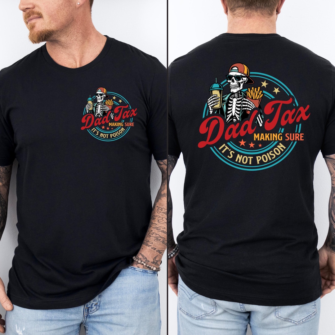 Dad Tax Shirt Father's Day T Shirt, Funny Dad Gift for Father's Day ...