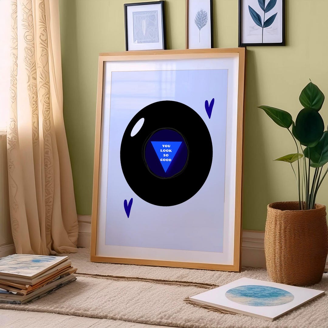 Magic 8 Ball Fun Wall Art Print Quirky 'you Look so Good' Message Retro ...