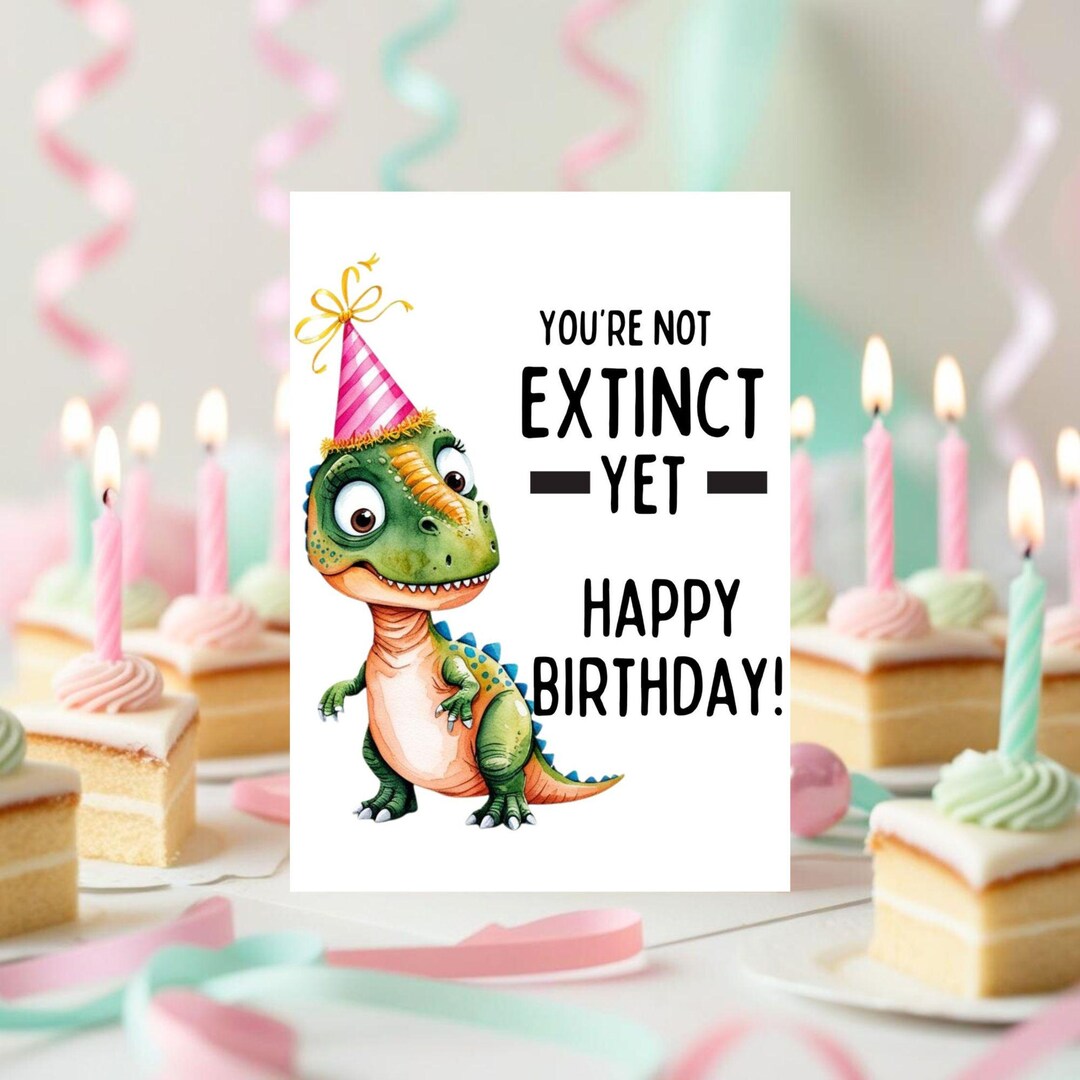 Funny Dinosaur Birthday Card: Goofy T-rex Design (printable With ...