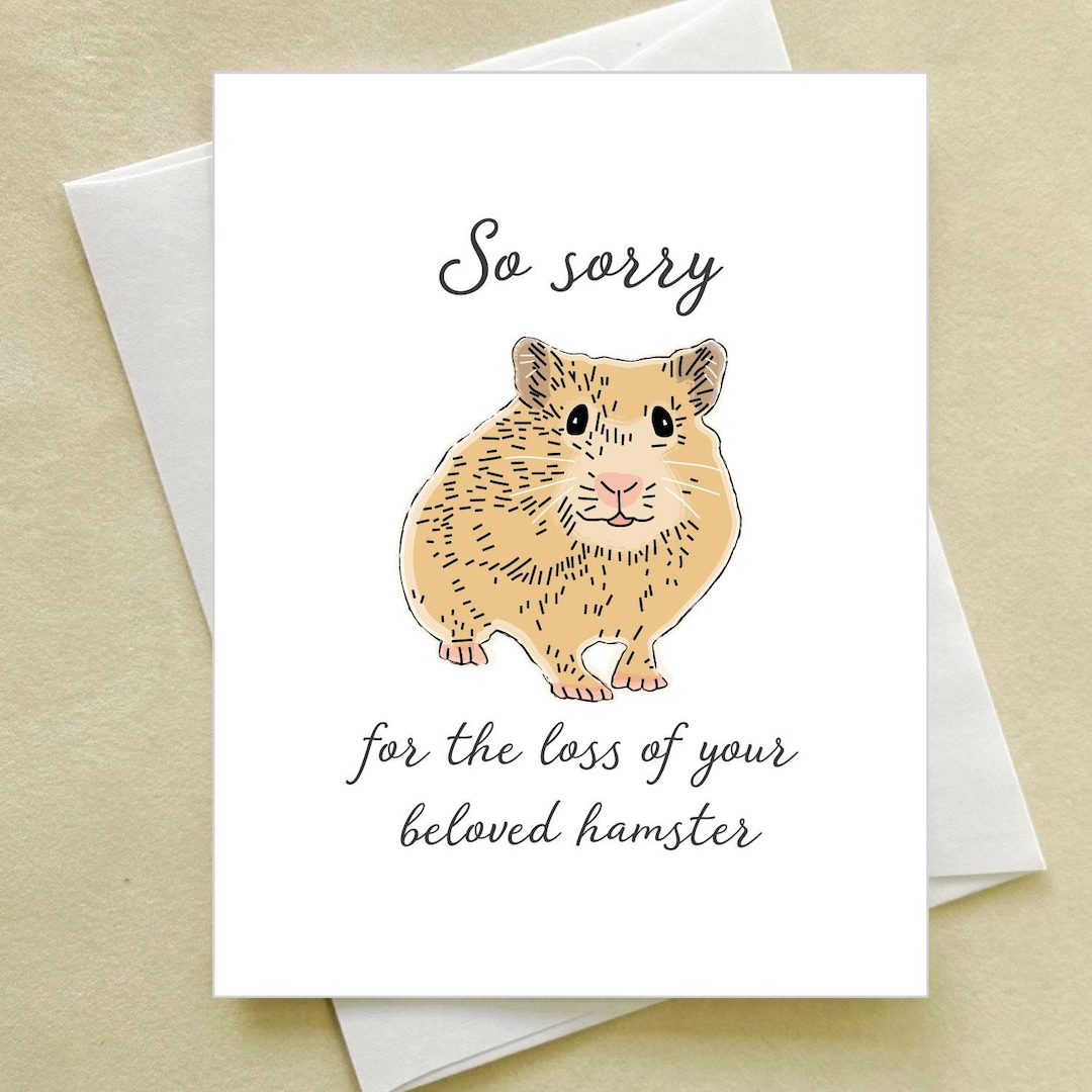 Hamster Sympathy Card - so Sorry for the Loss of You Beloved Hamster ...