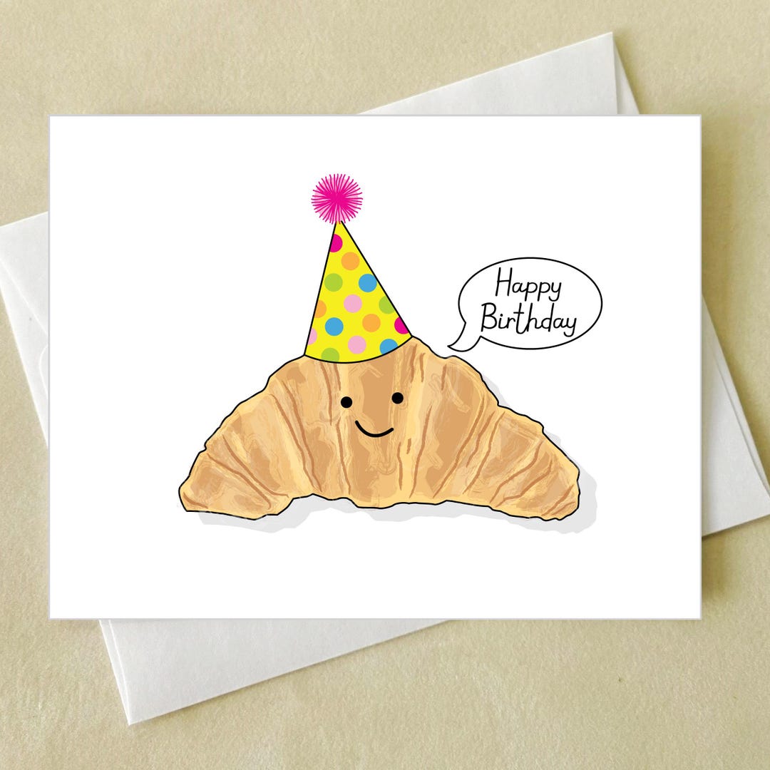 Croissant Birthday Card - Cute Food Greeting Card - Happy Birthday ...