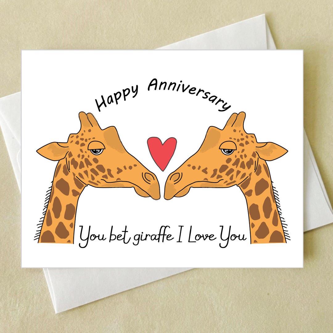 Giraffe Anniversary Card - You Bet GIRAFFE I Love You Greeting Card ...