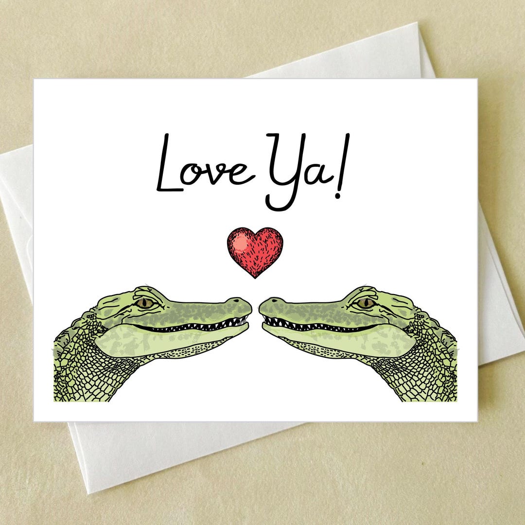 Gator Alligator Love Card - Love Ya - Crocodile Love - Swamp - Florida ...