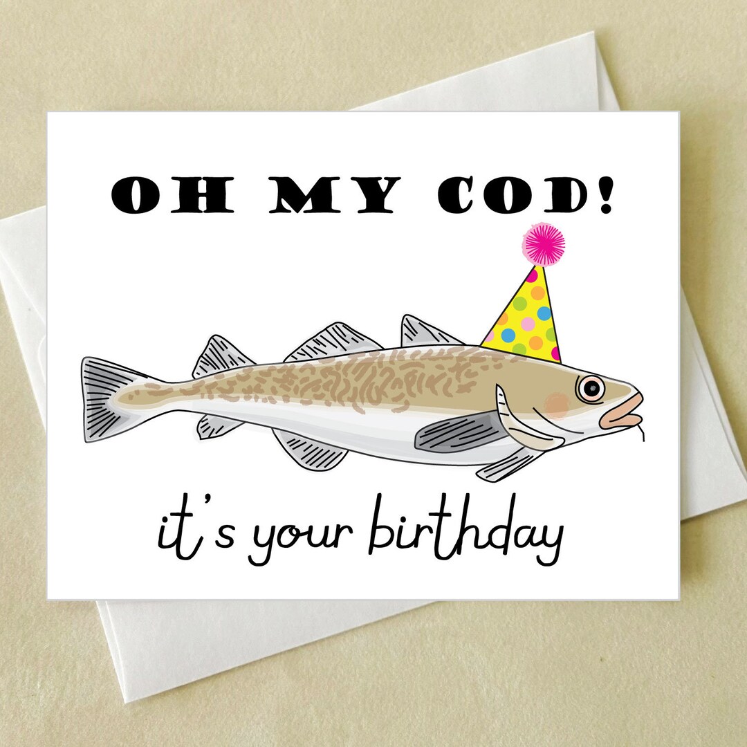 Cod Fish Birthday Card - Oh My Cod It's Your Birthday - Pun Funny Fish ...