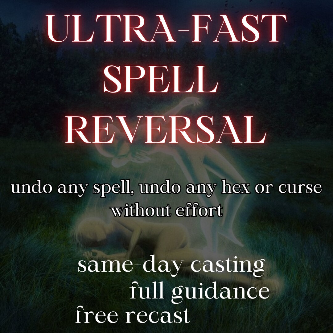 Ultra-fast Spell REVERSAL Undo Spell, Reverse Charm, Negate Spells ...