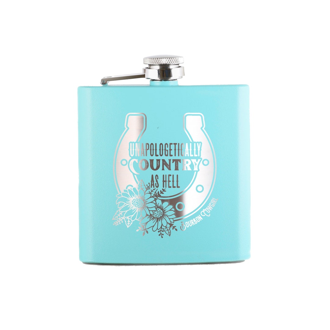 Unapologetically Country as Hell Flask Gift Bourbon Cowgirl - Etsy
