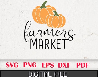 Farmers Market SVG File, Farmers Market Cut File, Market Fresh, Kitchen ...