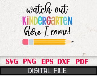 Kindergarten SVG File, Watch Out Kindergarten Here I Come Svg, First ...