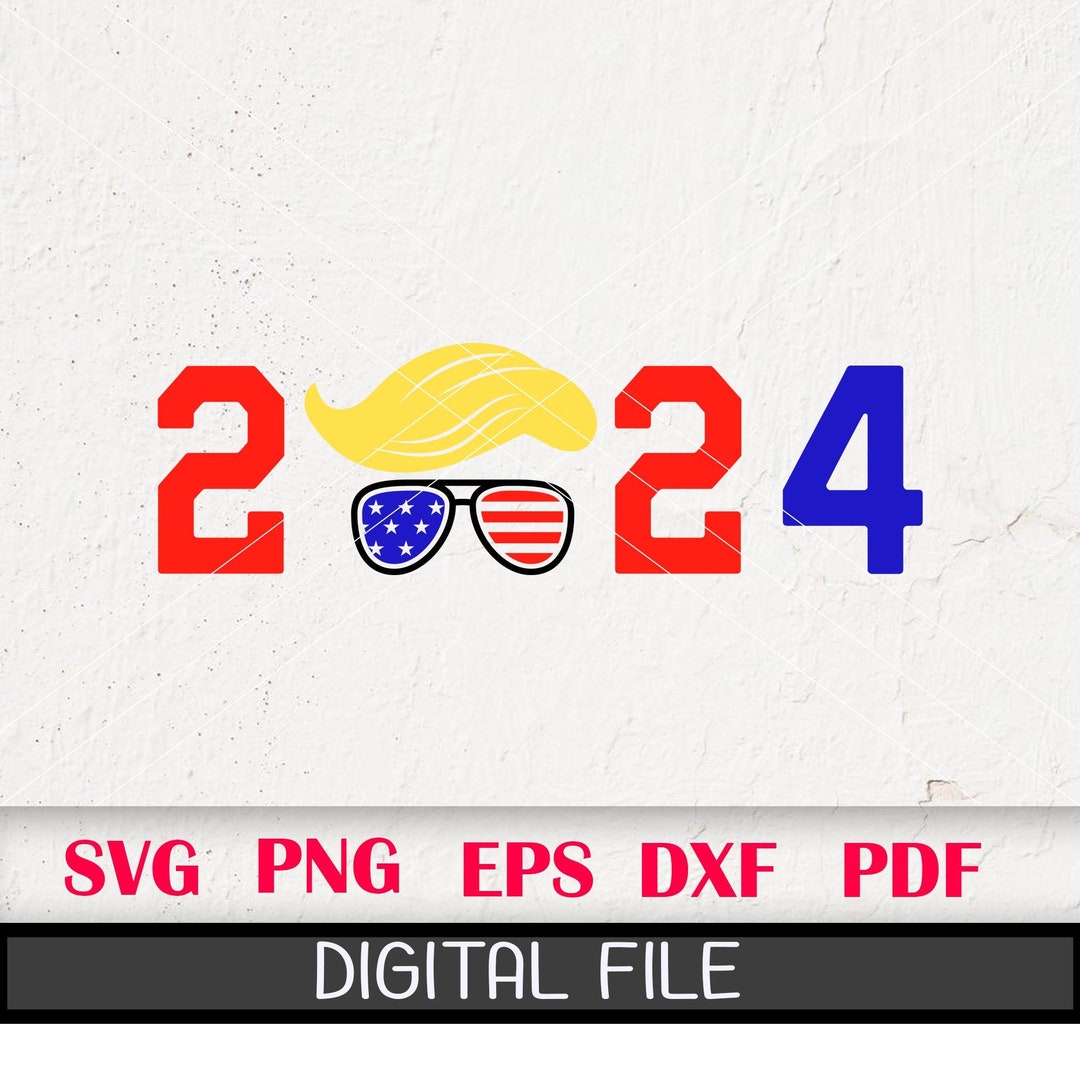 Donald Trump SVG, Donald Trump 2024 DXF, Donald Trump Png, Trump Cricut ...