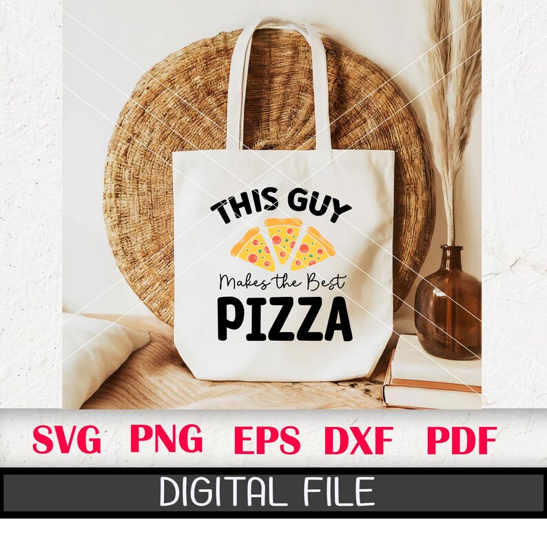 This Guy Makes the Best Pizza SVG, Pizza Svg, the Best Pizza Svg, Pizza ...