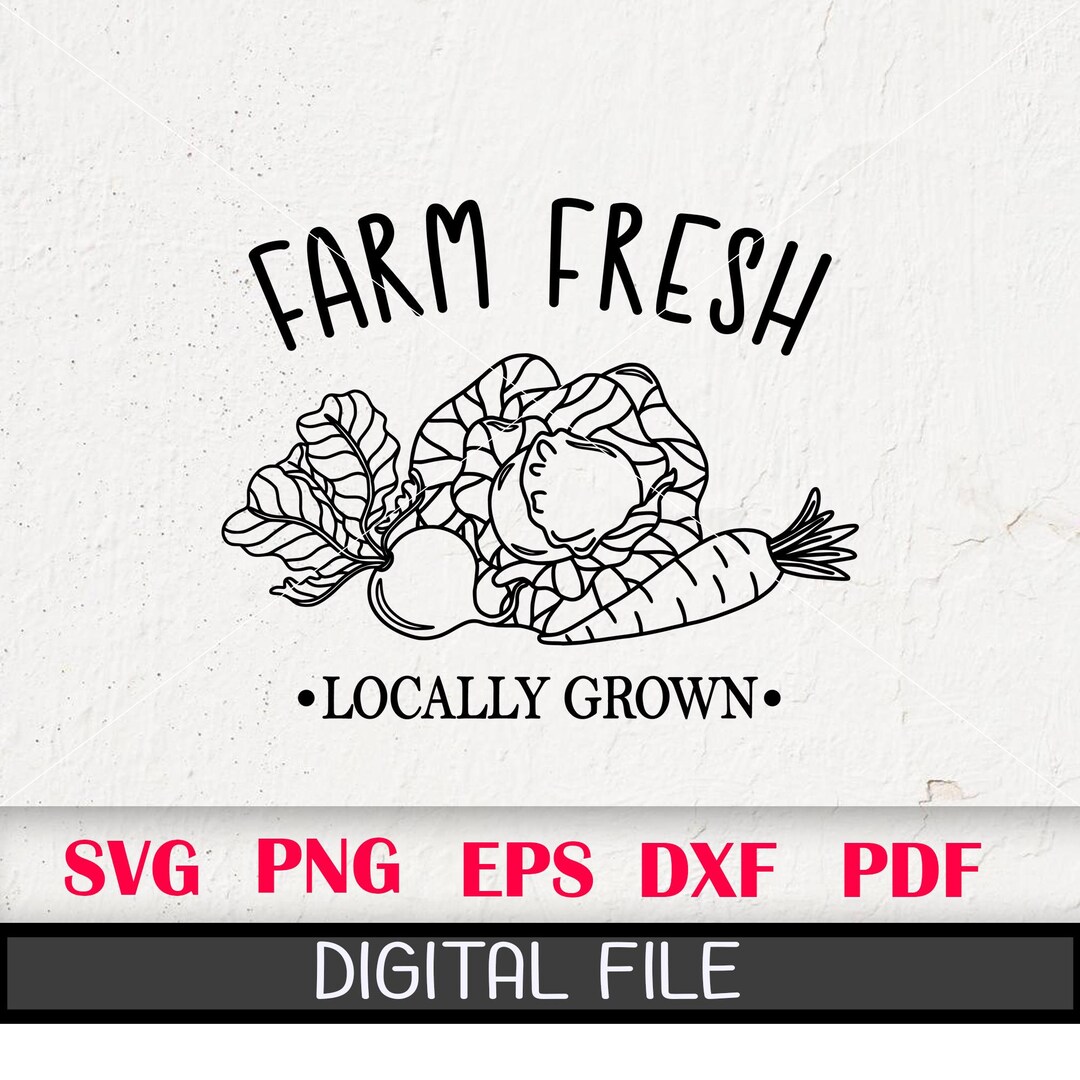 Farmers Market SVG, Farmers Market Cut File, Market Fresh, Locally ...