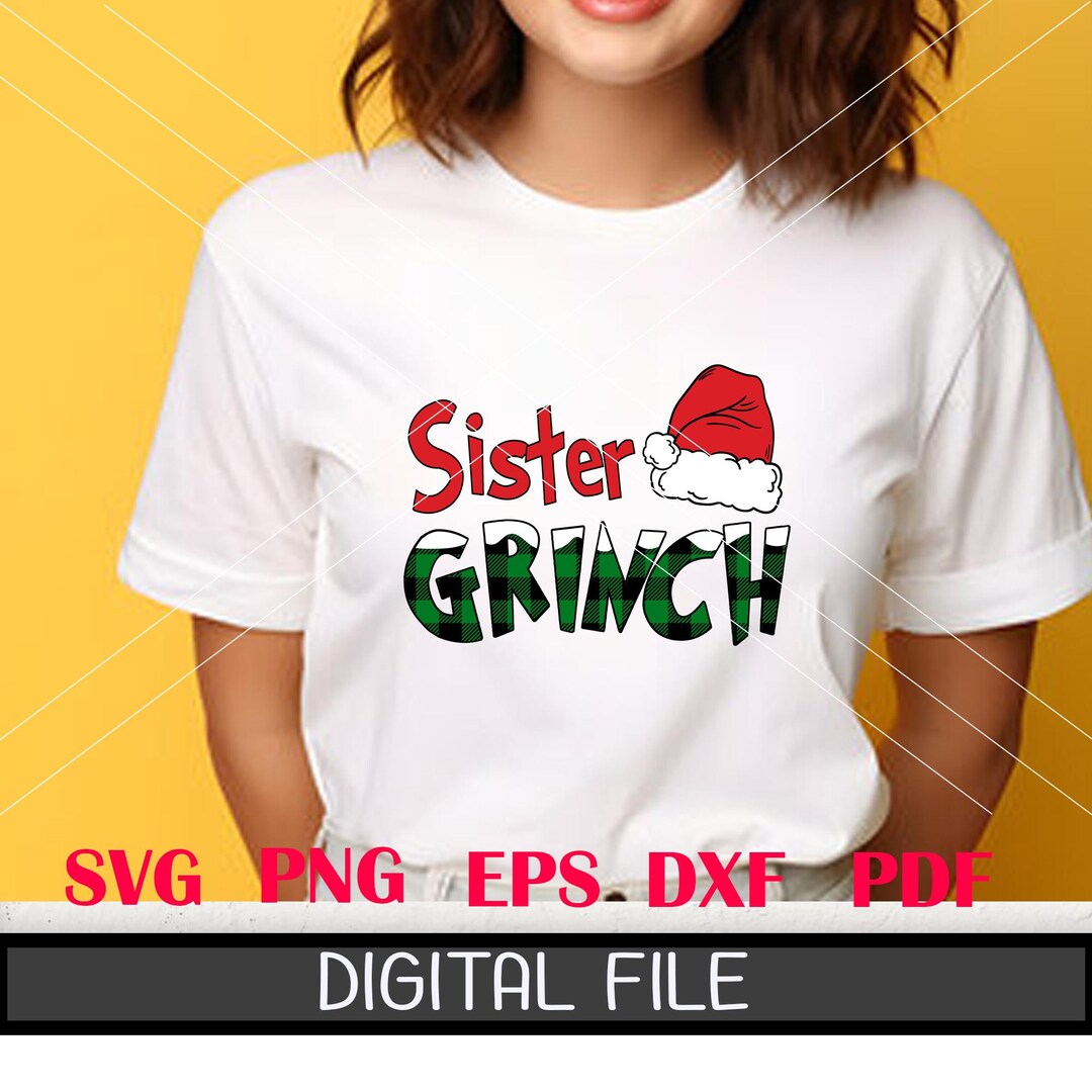 Sister Grinch Svg, Christmas Grinch SVG, Sister Christmas Svg, Merry ...