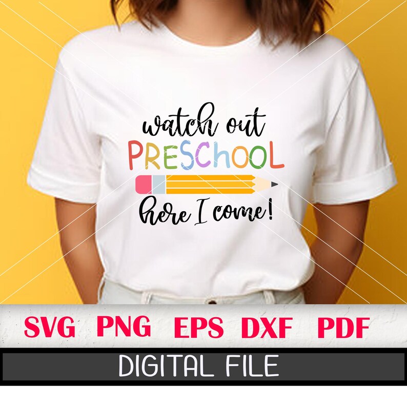 Watch Out Preschool Here I Come Svg, Preschool SVG File First Day of ...
