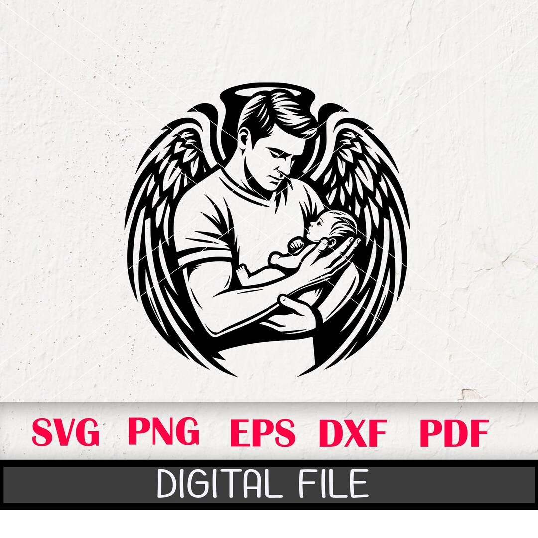 Father Holding a Newborn Baby SVG, Loss Memorial Father, Angel Wings ...