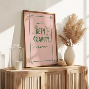 Defy Gravity Print: Wicked Musical, Empowering Quote (digital Download ...