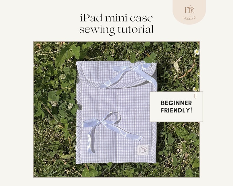 IPad Mini Quilted Case Sewing Pattern - Beginner Friendly DIY Tutorial ...