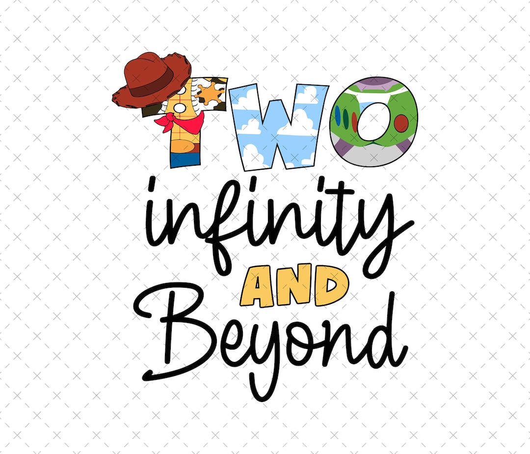Two Infinity and Beyond Png, Two Infinity and Beyond Svg, Toy Story Png ...