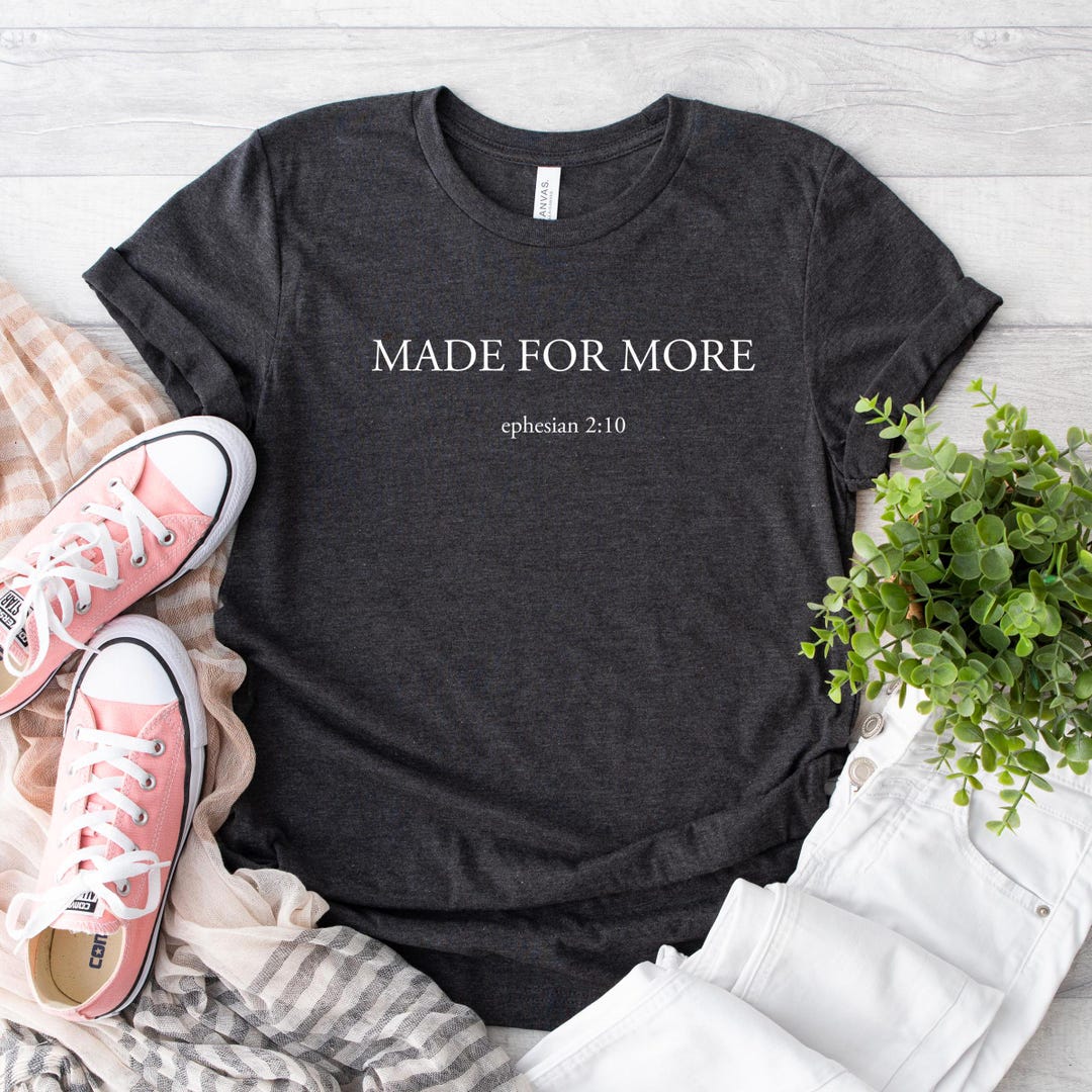 Comfort Made for More Shirt, Bible Verse Shirt, Christian Shirt ...