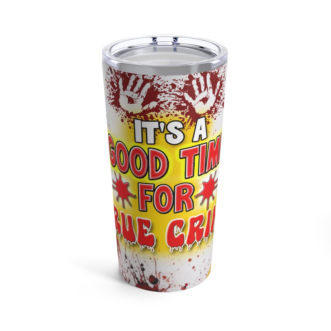 True Crime Tumbler, True Crime Fan, Murder Mystery Tumbler, Crime ...